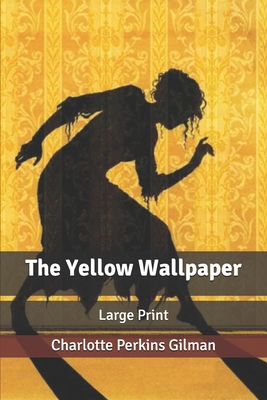 The Yellow Wallpaper by Charlotte Perkins Gilman | Goodreads