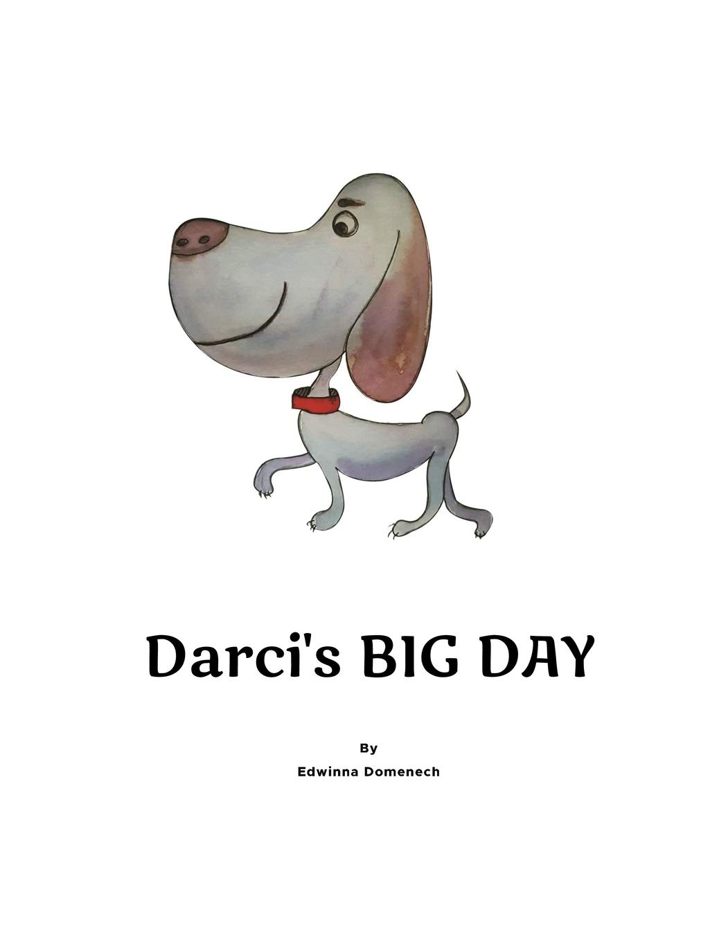 Darci's Big Day by Edwinna Domenech | Goodreads