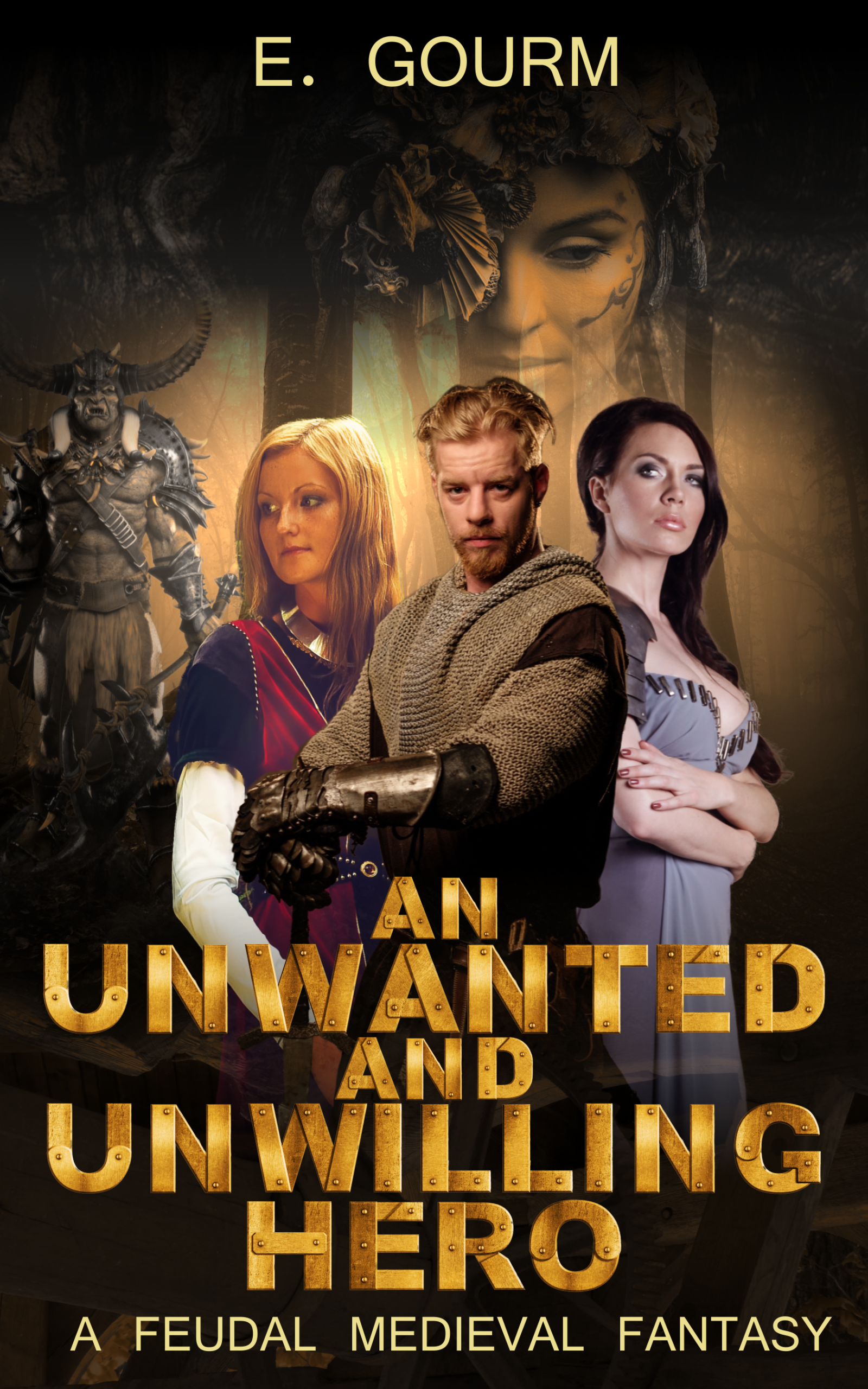 An Unwelcome and Unwilling Hero by E. Gourm | Goodreads