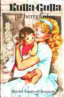Kulla-Gulla på herrgården by Martha Sandwall-Bergström | Goodreads
