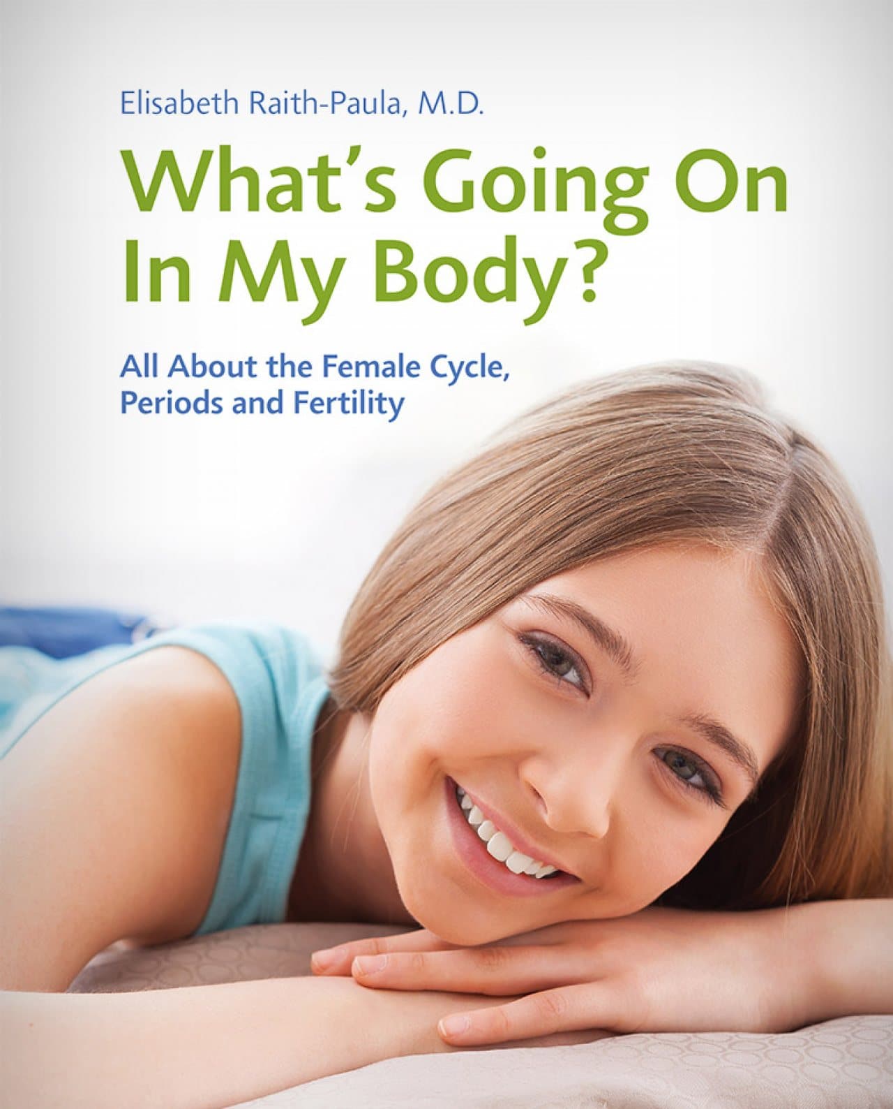 What's Going On In My Body? All About the Female Cycle, Periods and ...