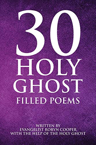30 Holy Ghost Filled Poems by Evangelist Robyn Cooper | Goodreads