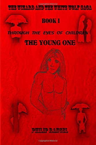Through The Eyes Of Children: The Young One by Philip Rangel | Goodreads