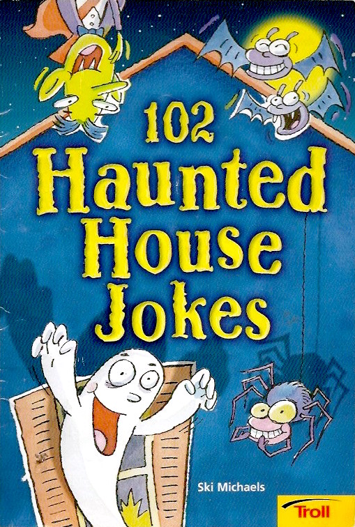 102 Haunted House Jokes by Ski Michaels | Goodreads