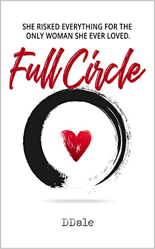 Full Circle (Circle Series Book 1) by D. Dale | Goodreads