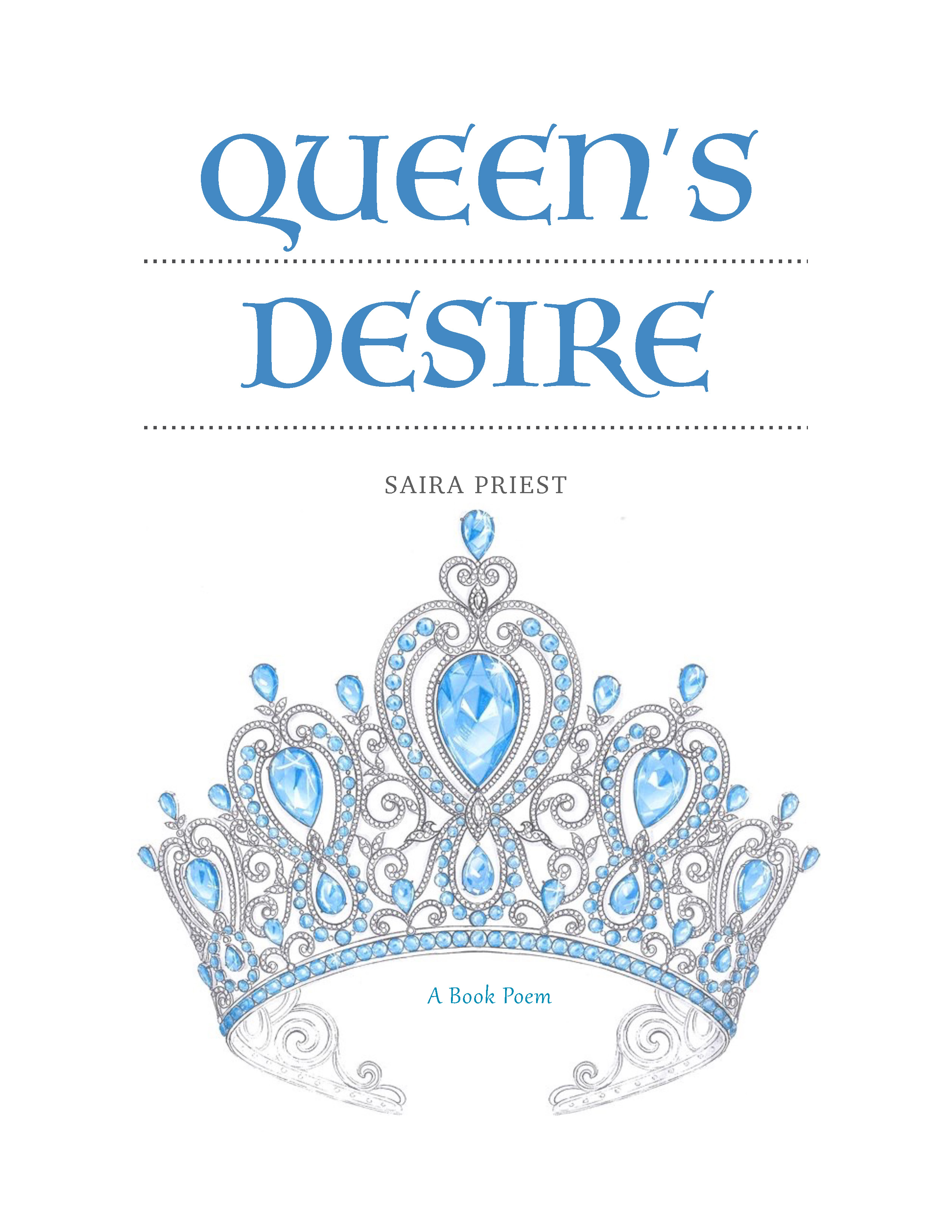 QUEEN'S DESIRE: A Book Poem by Saira Priest | Goodreads