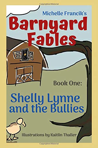 Shelly Lynne and the Bullies (Barnyard Fables #1) by Michelle Francik ...