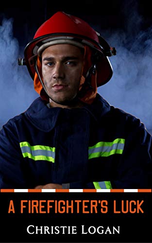 A Firefighter's Luck (Love in Applewood #5) by Christie Logan | Goodreads