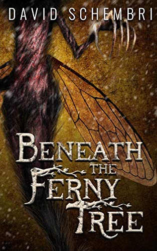 Beneath the Ferny Tree: A Horror Collection by David Schembri | Goodreads