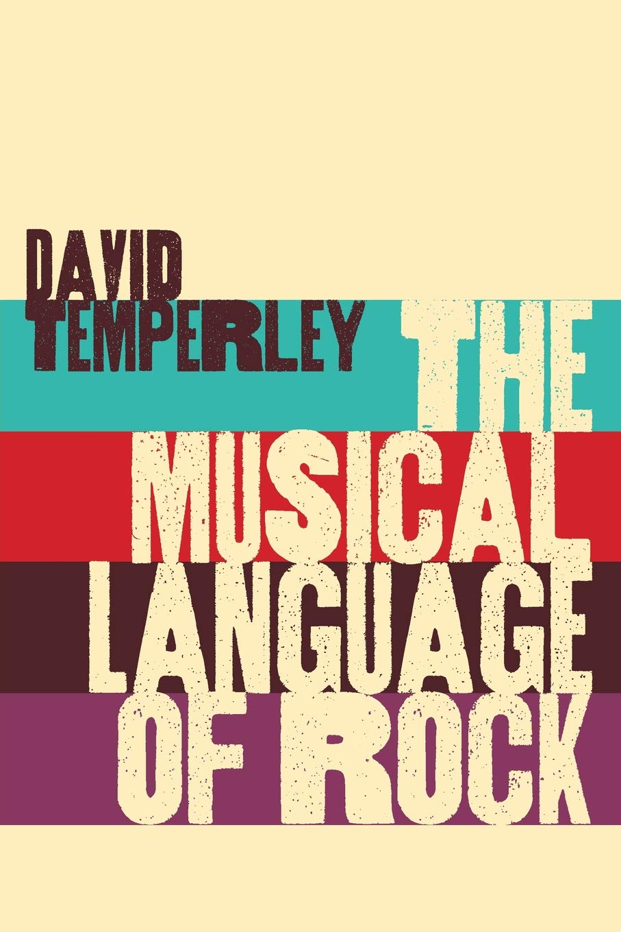 The Musical Language of Rock by David Temperley | Goodreads