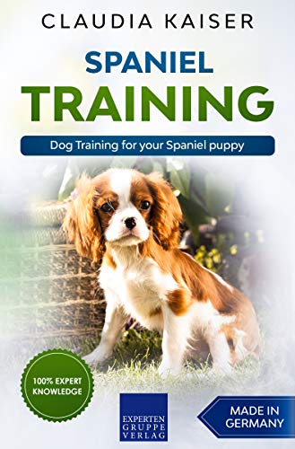 Spaniel Training: Dog Training for your Spaniel puppy by Claudia Kaiser ...