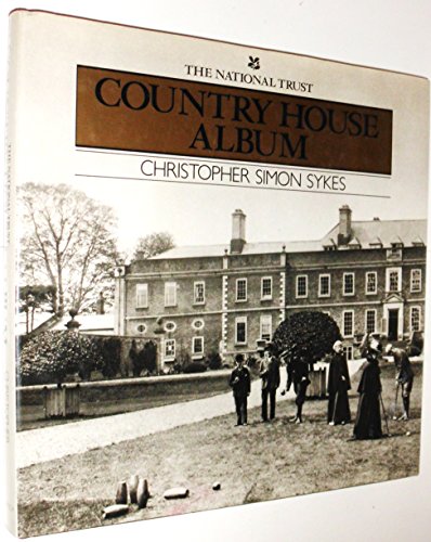 The National Trust: Country House Album by Christopher Simon Sykes ...