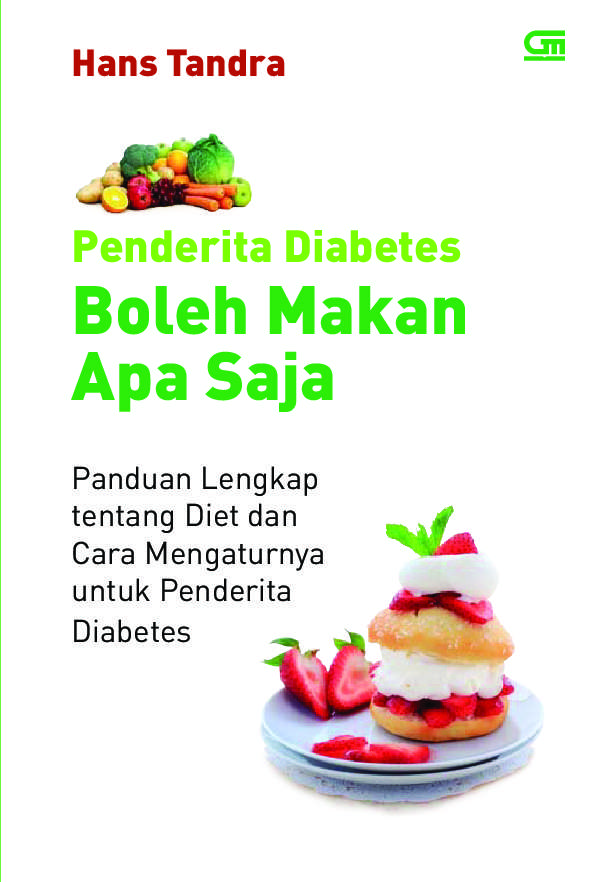 Penderita Diabetes Boleh Makan Apa Saja by Hans Tandra | Goodreads