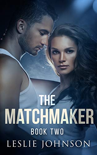 The Matchmaker #2 by Leslie Johnson | Goodreads