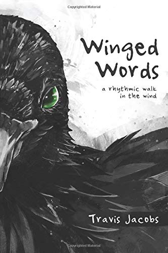 Winged Words: A Rhythmic Walk in the Wind by Travis Jacobs | Goodreads