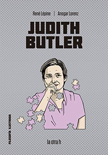 Judith Butler (Filosofía Ilustrada) by René Lépine | Goodreads