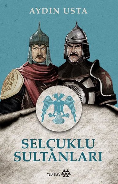 Selçuklu Sultanları by Aydın Usta | Goodreads