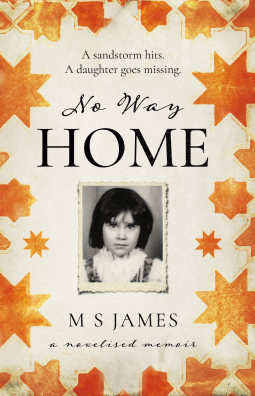 No Way Home: A Novelised Memoir by M.S. James | Goodreads