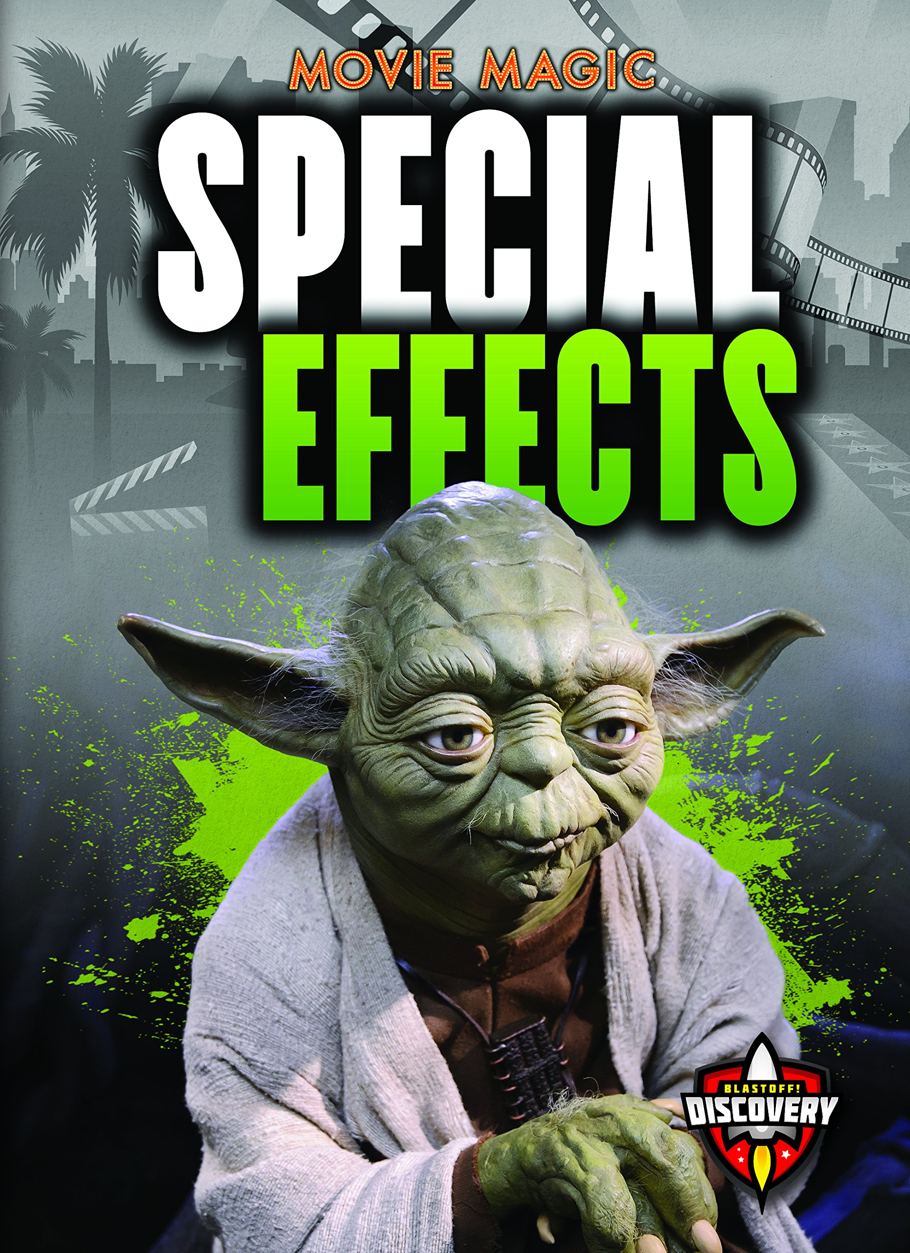 Special Effects (Movie Magic) by Sara Green | Goodreads