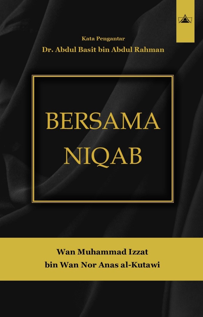 Bersama Niqab by Wan Muhammad Izzat bin Wan Nor Anas al-Kutawi | Goodreads