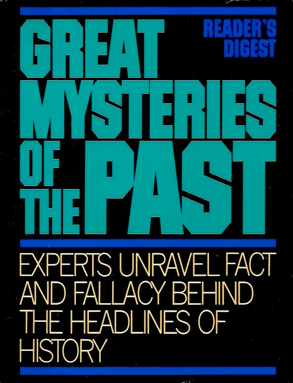 Great Mysteries of the Past: Experts Unravel Fact and Fallacy Behind ...