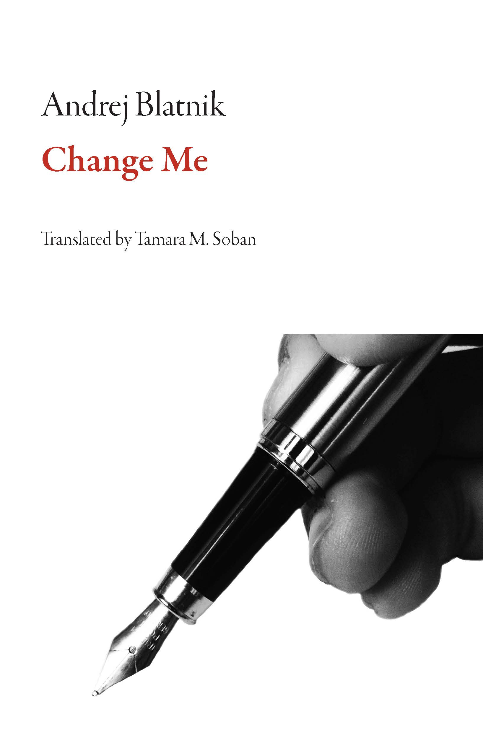 Change Me by Andrej Blatnik | Goodreads