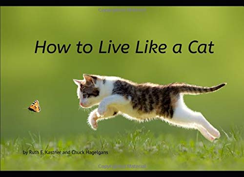 How to Live Like a Cat by Ruth E. Kastner | Goodreads