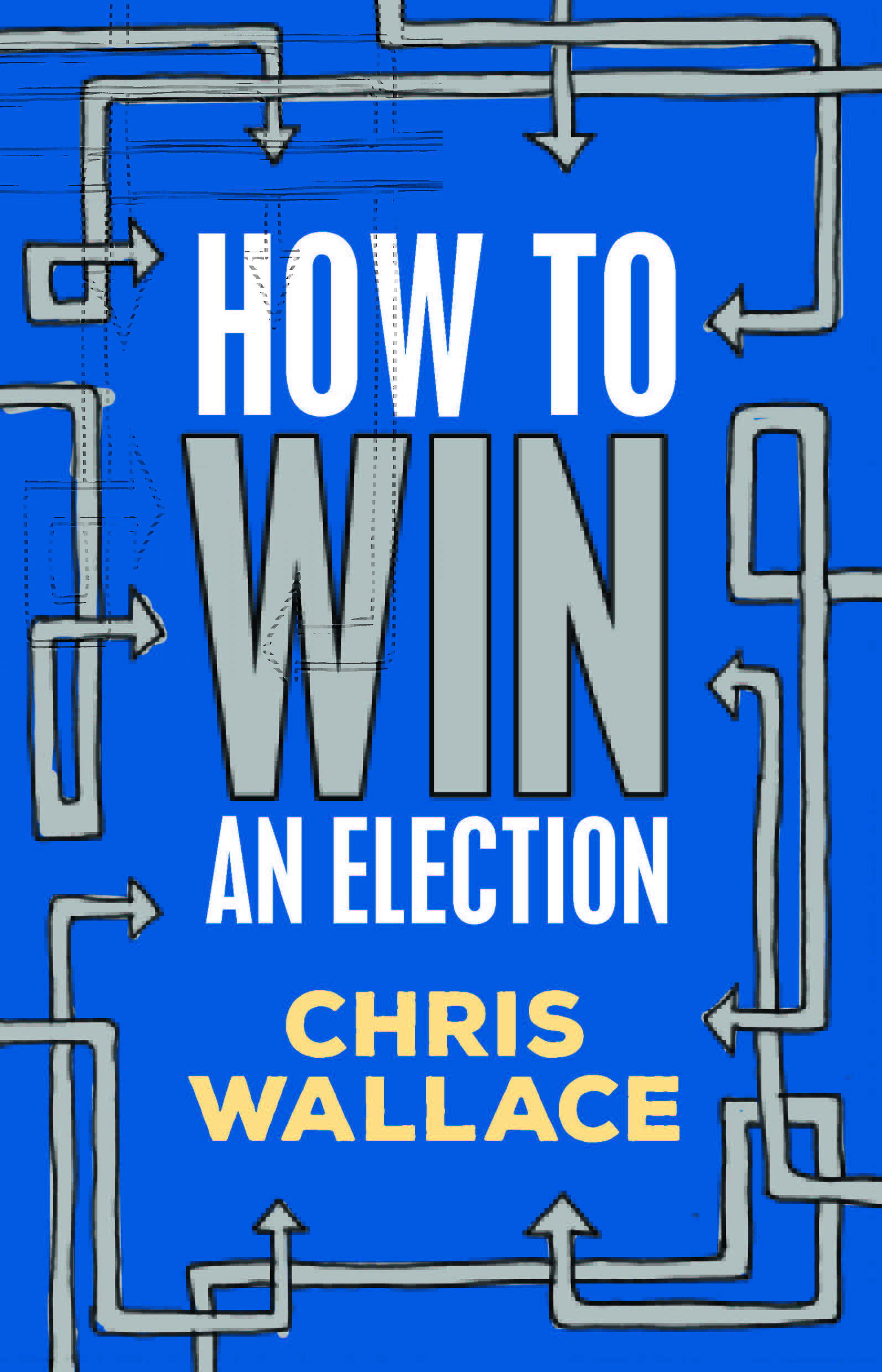 How to Win an Election by Christine Wallace | Goodreads