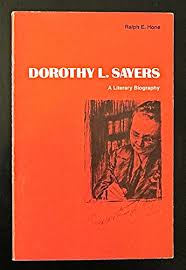 Dorothy L. Sayers: A Literary Biography by Ralph E. Hone | Goodreads