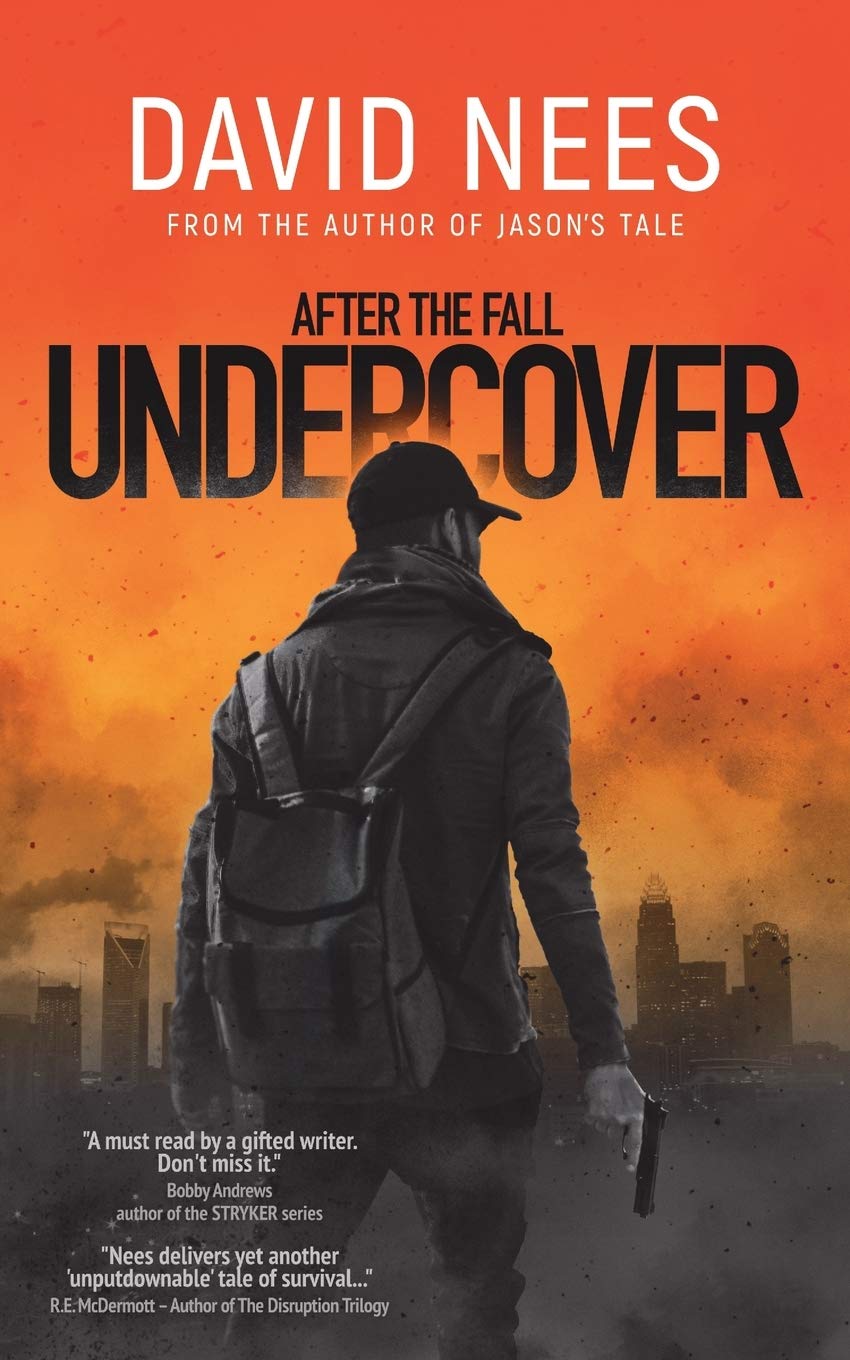 Undercover: Book 4 in the After the Fall series by David Nees | Goodreads