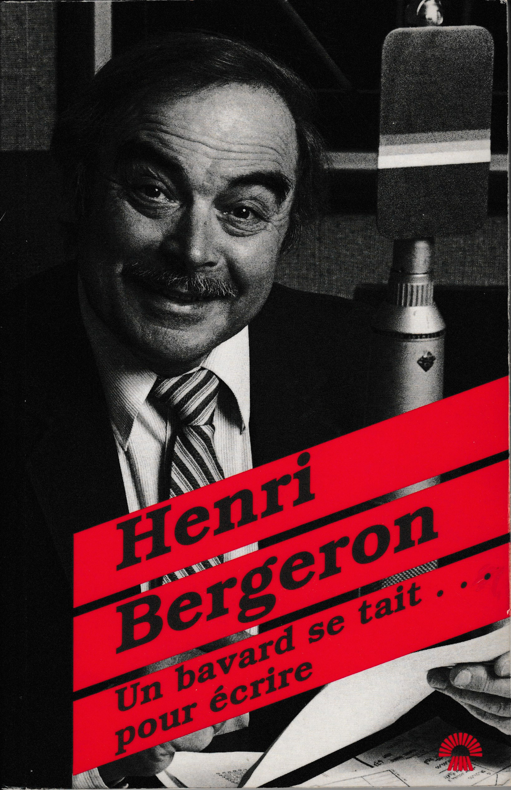 Un bavard se tait ... pour écrire by Henri Bergeron | Goodreads
