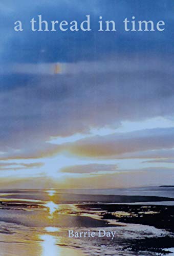 A Thread in Time by Barrie Day | Goodreads