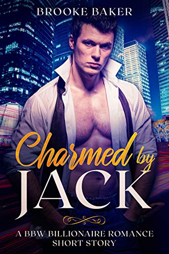 Charmed by Jack (Loved by a Billionaire #2) by Brooke Baker | Goodreads