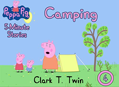Peppa Pig 5 Minutes Stories: Vol. 4 - Camping - Great 5-Minutes Short ...