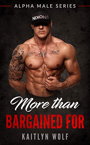 More Than Bargained For by Kaitlyn Wolf | Goodreads