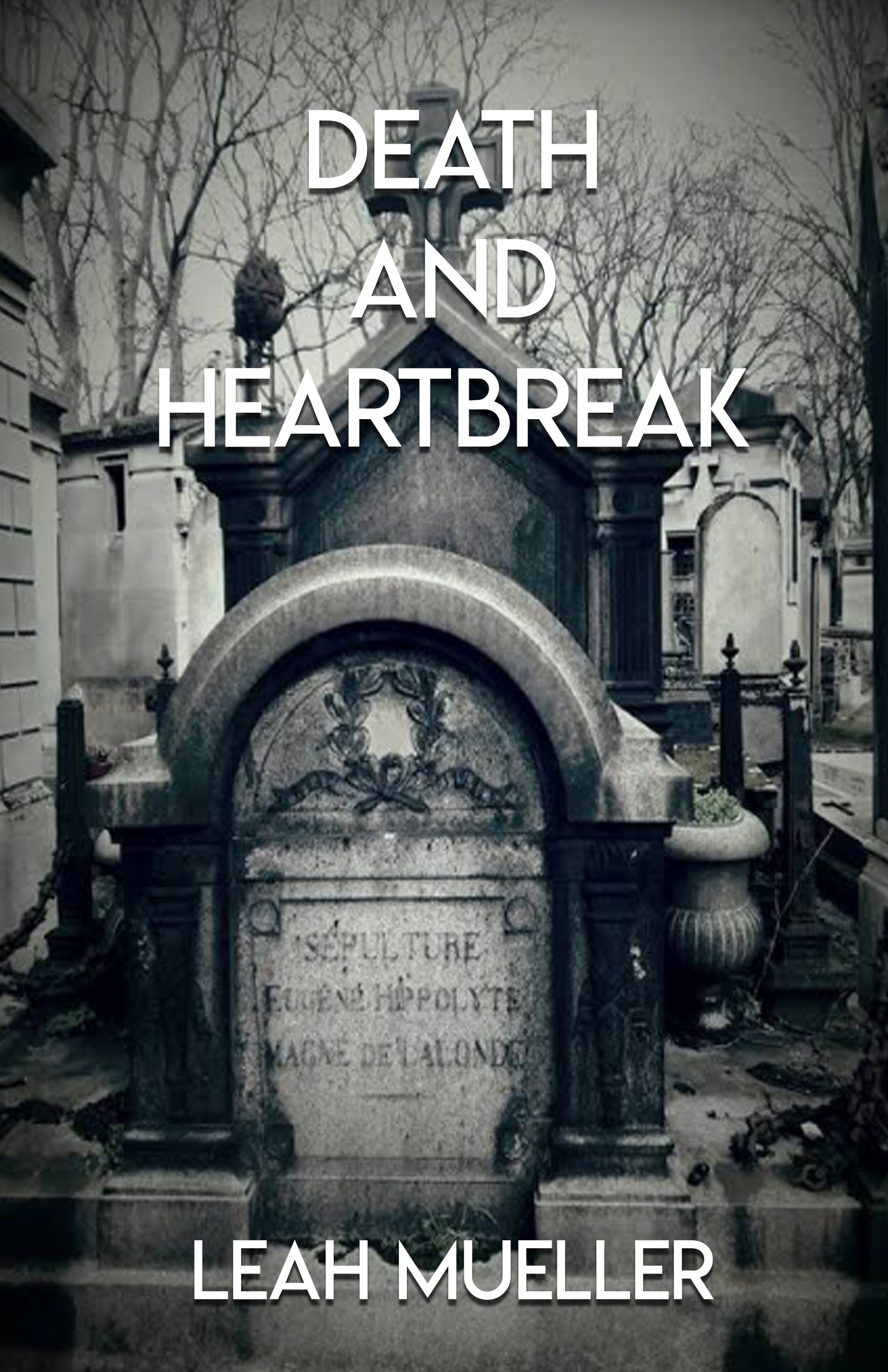 Death and Heartbreak by Leah Mueller | Goodreads