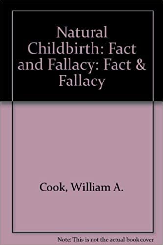 Natural Childbirth Fact or Fallacy by William A. Cook | Goodreads
