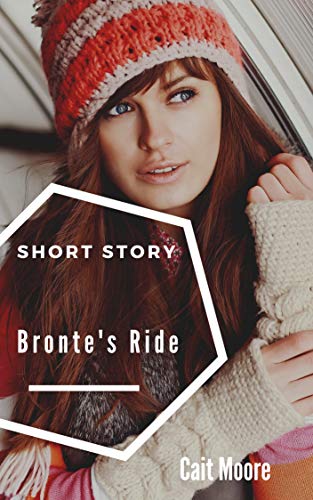 Bronte's Ride - Short Story by Michael J. Moore | Goodreads