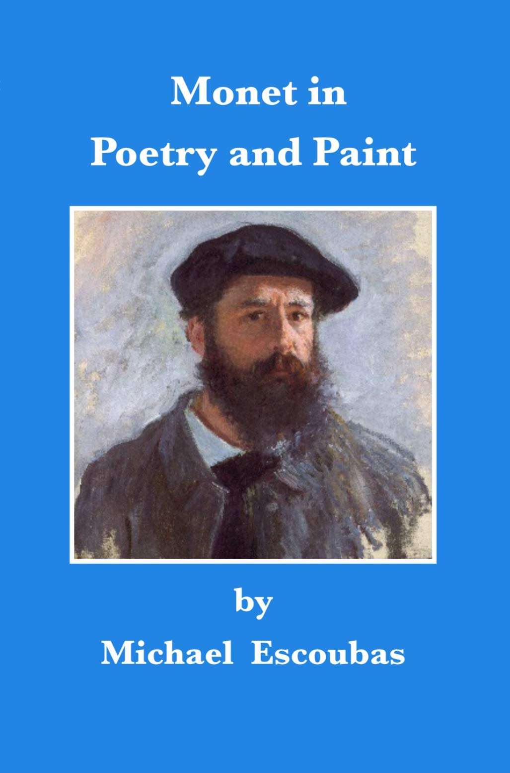 Monet in Poetry and Paint by Michael Escoubas | Goodreads