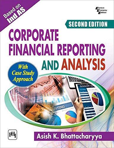 Corporate Financial Reporting and Analysis, 2nd ed. by Bhattacharyya ...