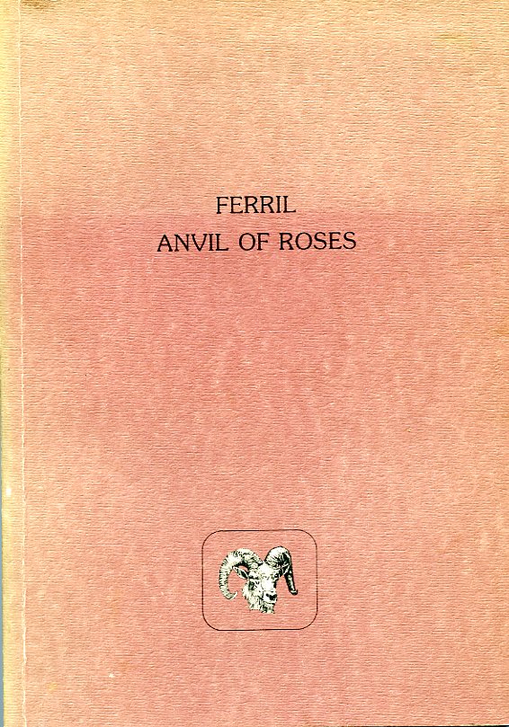 Anvil of Roses by Thomas Hornsby Ferril | Goodreads
