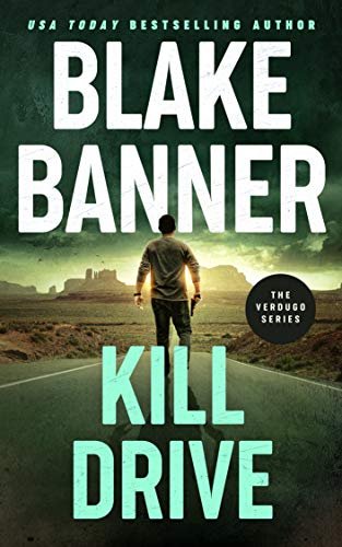 Kill Drive (Verdugo #3) by Blake Banner | Goodreads