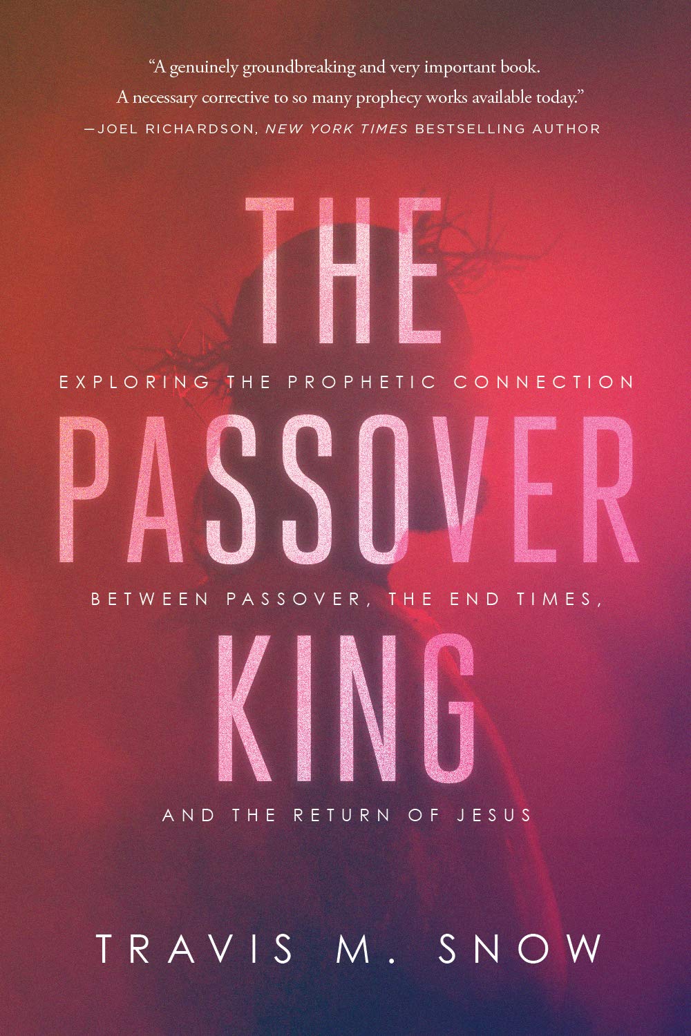 The Passover King: Exploring the Prophetic Connection Between Passover ...