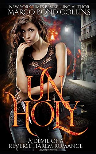 Unholy: A Devil of a Reverse Harem Romance by Margo Bond Collins | Goodreads
