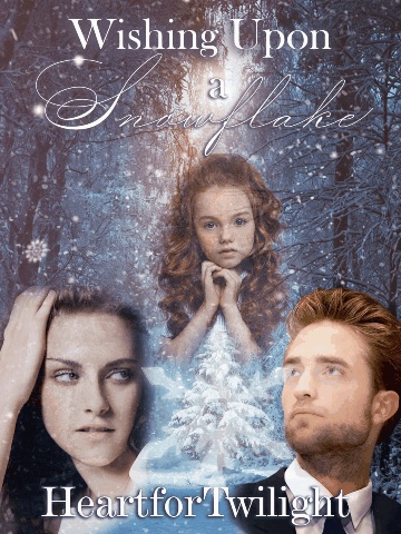 Wishing Upon a Snowflake by heartfortwilight | Goodreads