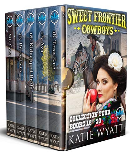 Sweet Frontier Cowboys: Collection Four Books 16-20 by Katie Wyatt ...