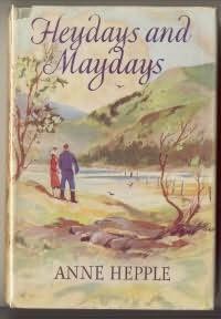 Heydays and Maydays by Anne Hepple | Goodreads