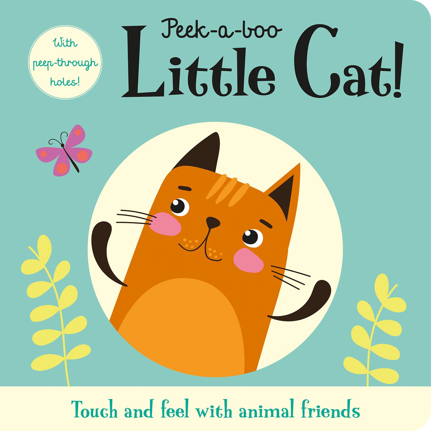 Peek-a-boo Little Cat! (Peep-through Window Books) by Susie Linn ...