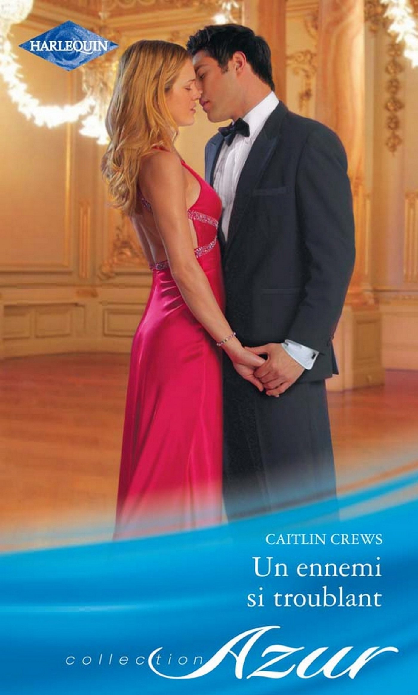 Un ennemi si troublant (Azur) (French Edition) by Caitlin Crews | Goodreads
