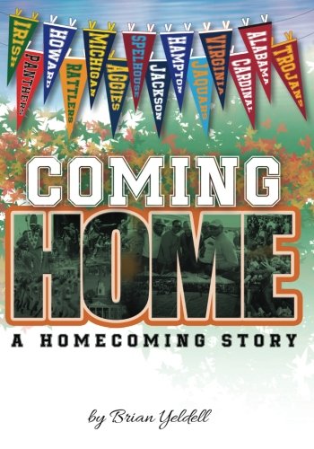 Coming Home - A Homecoming Story by Brian S. Yeldell | Goodreads